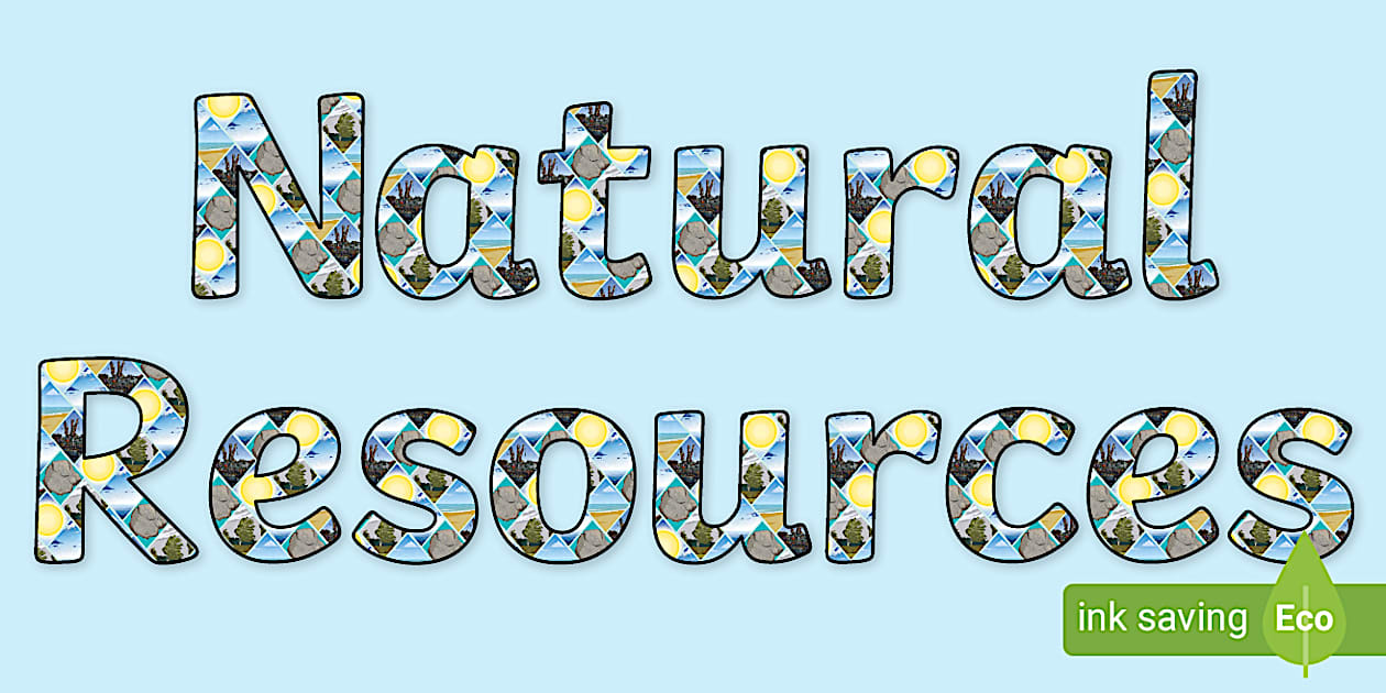 Natural Resources Display Lettering - Twinkl - KS2 - Twinkl