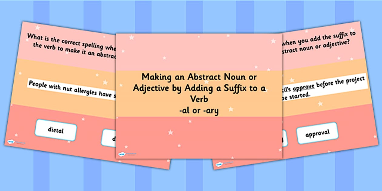 Making an Abstract Noun or Adjective by Adding Suffix to a Verb