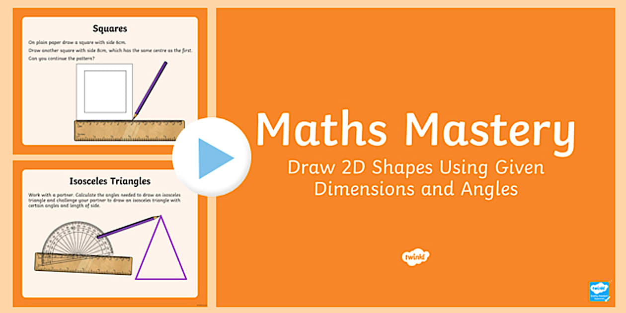 Draw 2D Shapes Maths Mastery Activities PowerPoint - Twinkl
