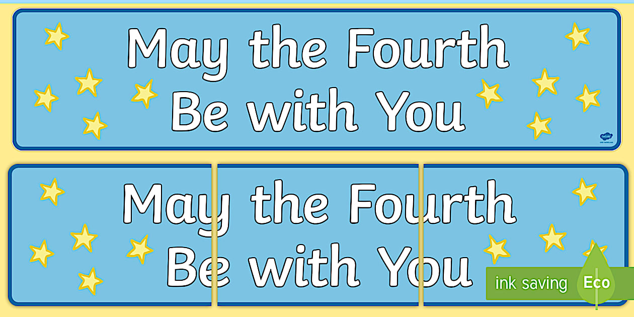 May the Fourth Be with You Banner (teacher made) - Twinkl