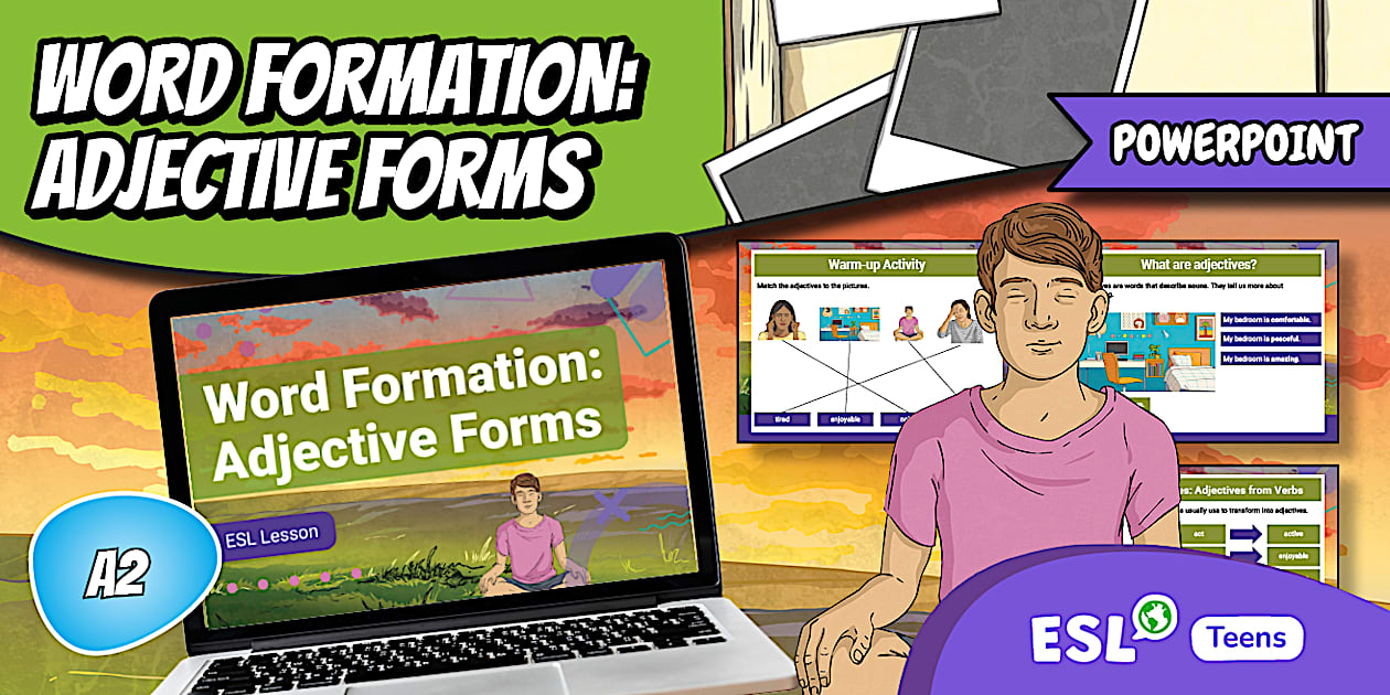 Adjective Formation for ESL Teens [A2] (teacher made)