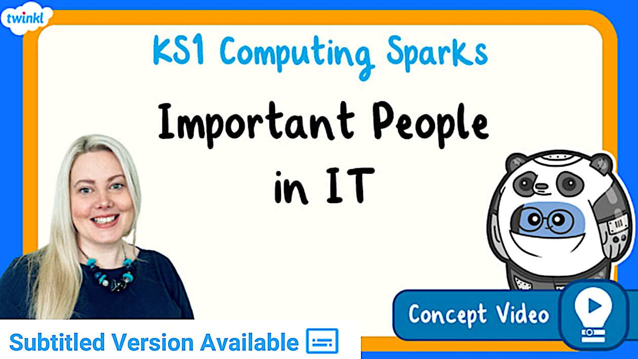 Important People in IT | Digital Sparks KS1 Computing Concept Video