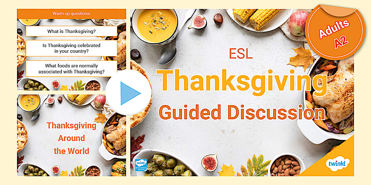 ESL Thanksgiving Guided Discussion PowerPoint [Adults, B2]
