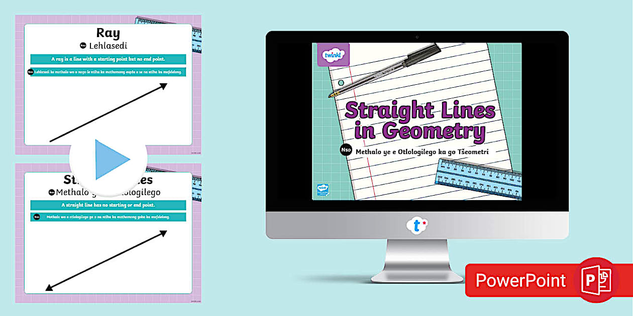 Straight Lines in Geometry PowerPoint Sepedi (teacher made)