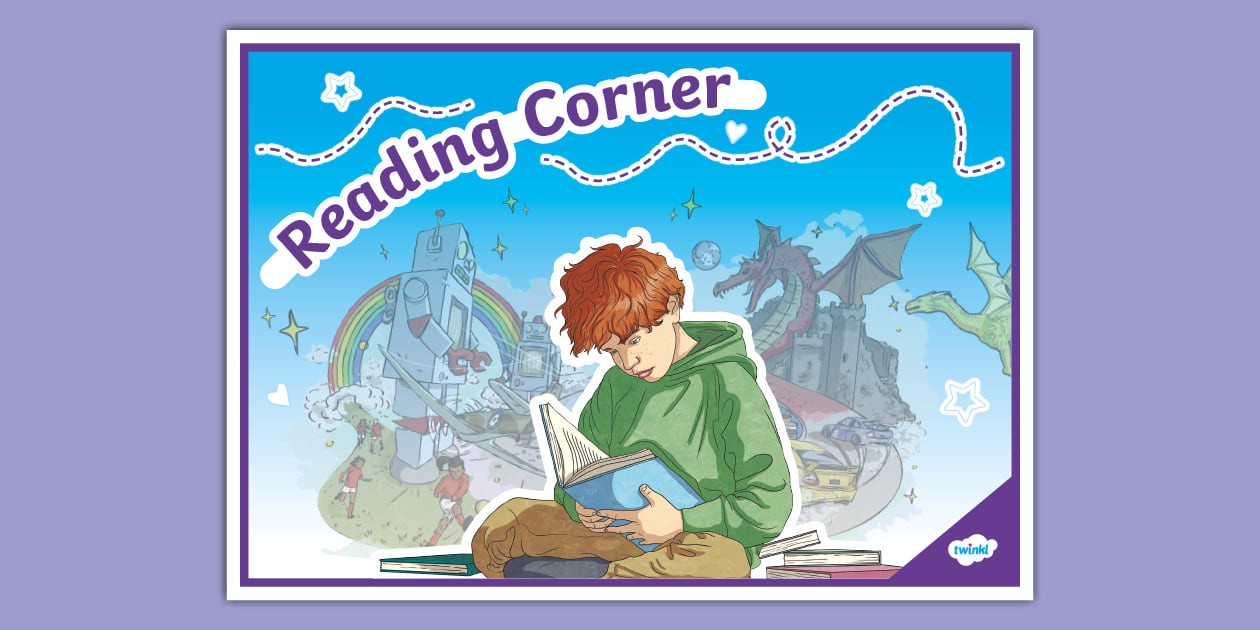 Reading Corner Display Poster - Twinkl - KS2 (teacher made)