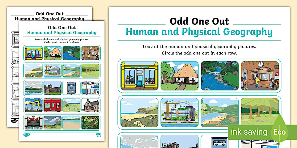 Human and Physical Geography Odd One Out Worksheet - Twinkl