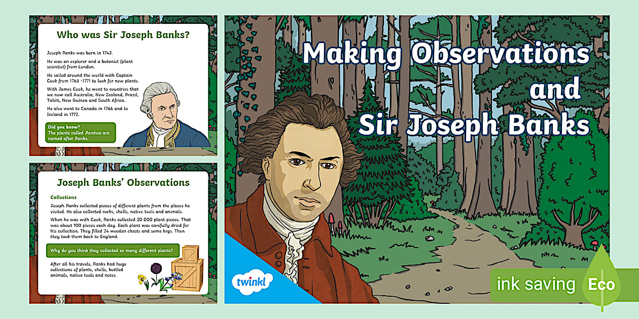 Sir Joseph Banks and Making Observations PowerPoint - Twinkl