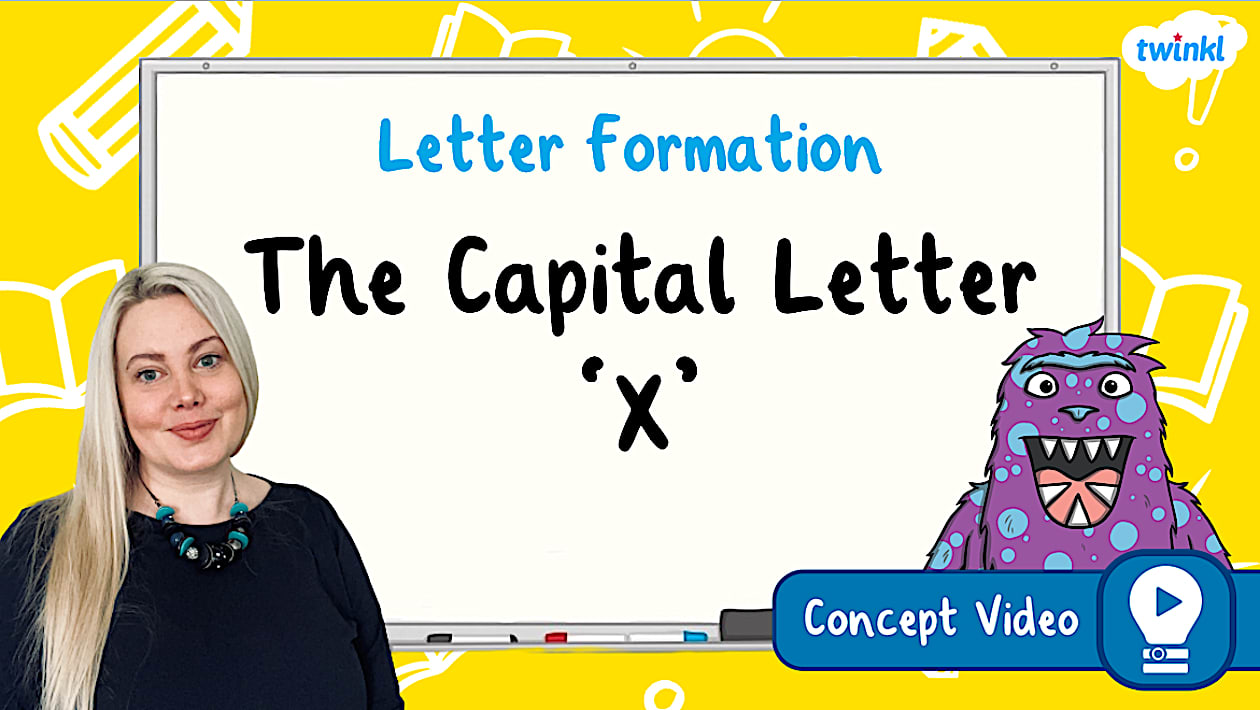 The Capital Letter 'X' | KS1 Letter Formation Handwriting Concept Video