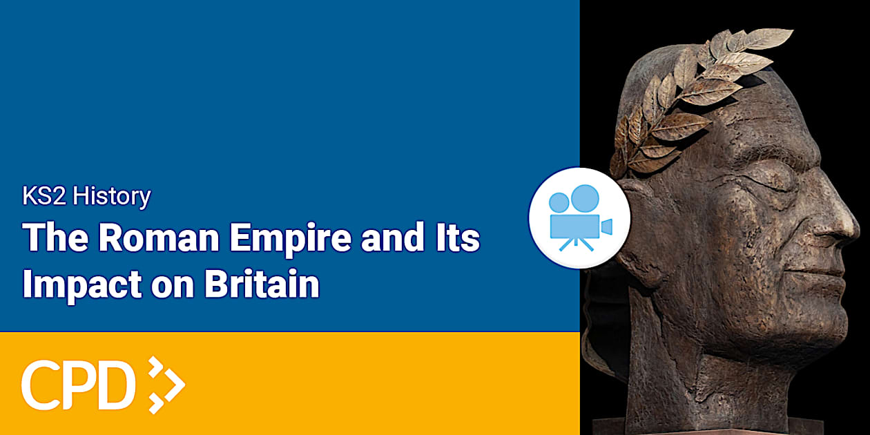 The Roman Empire & its Impact on Britain KS2 CPD Video