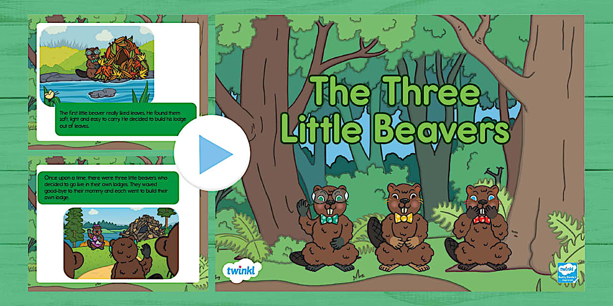 The Three Little Beavers Story PPT (teacher made) - Twinkl