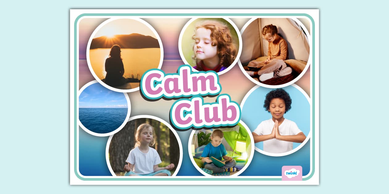 Calm Club Photo Display Poster - Twinkl Display - Twinkl