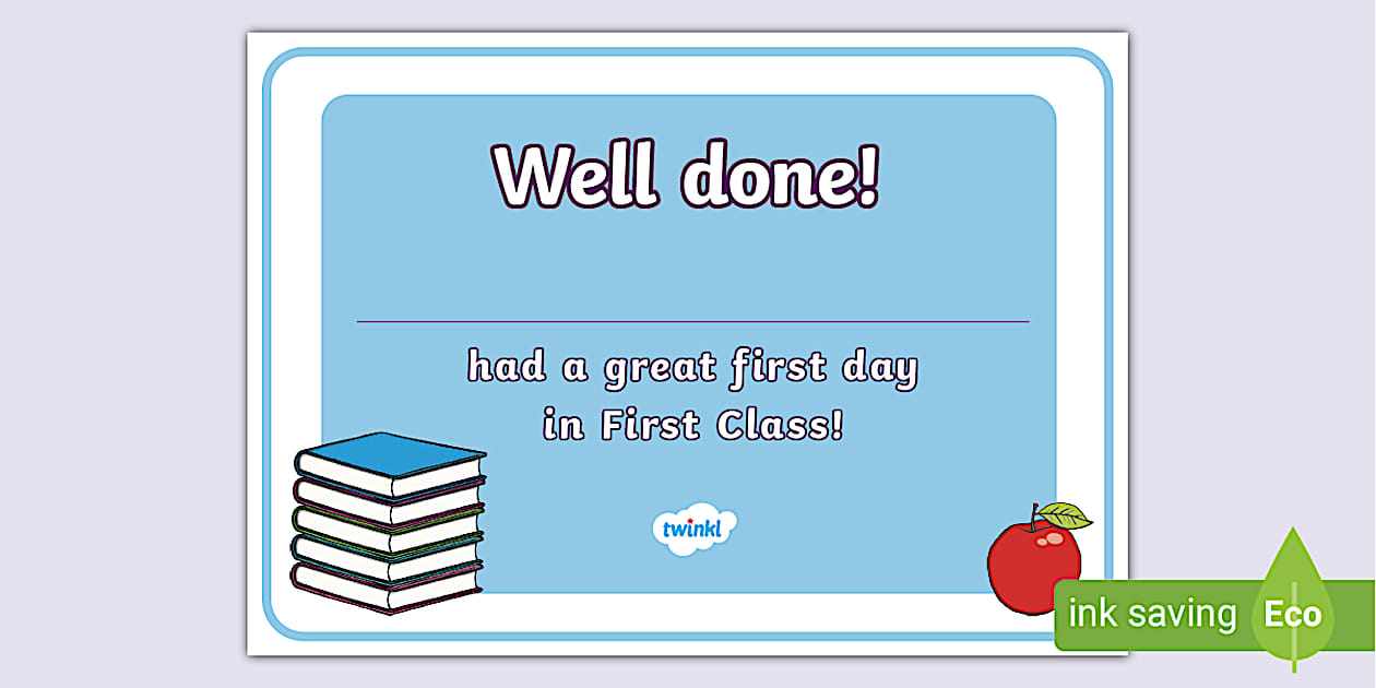 First Day of First Class Certificate (teacher made) - Twinkl