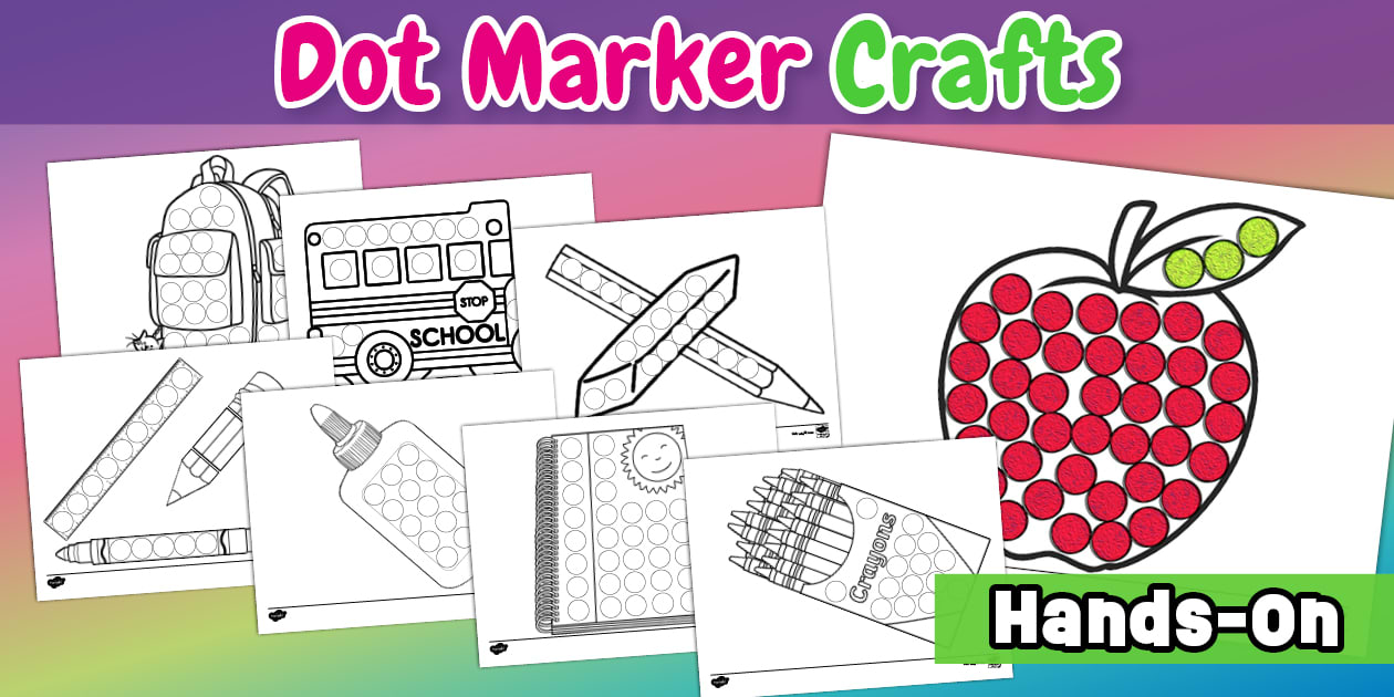 Back to School Dot Marker Crafts (teacher made) - Twinkl