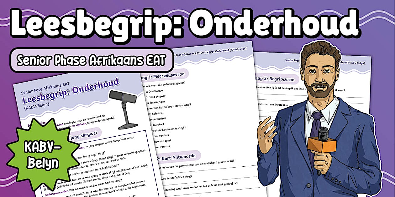 Senior Fase Afrikaans EAT Leesbegrip: Onderhoud - Werkkaart