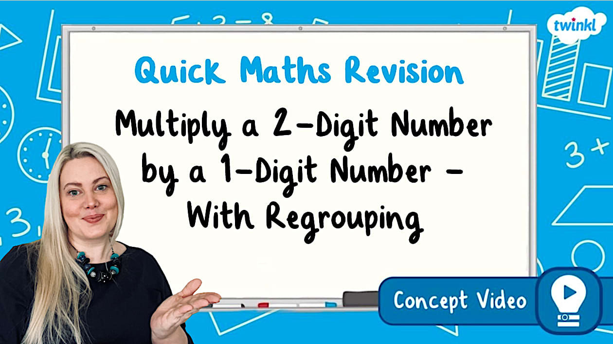 👉 Multiply a 2-Digit Number by a 1-Digit Number - With Regrouping KS2 Maths