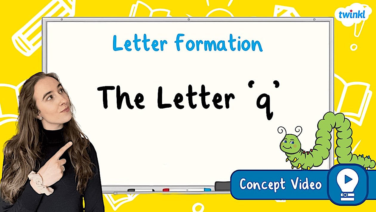 The Letter 'q' | Letter Formation Handwriting Concept Video