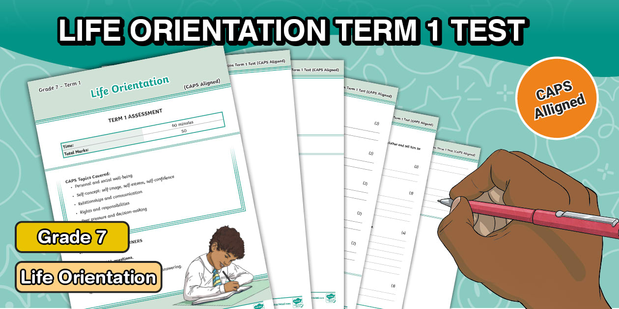 Grade 7 - Life Orientation Term 1 Test (CAPS Aligned)