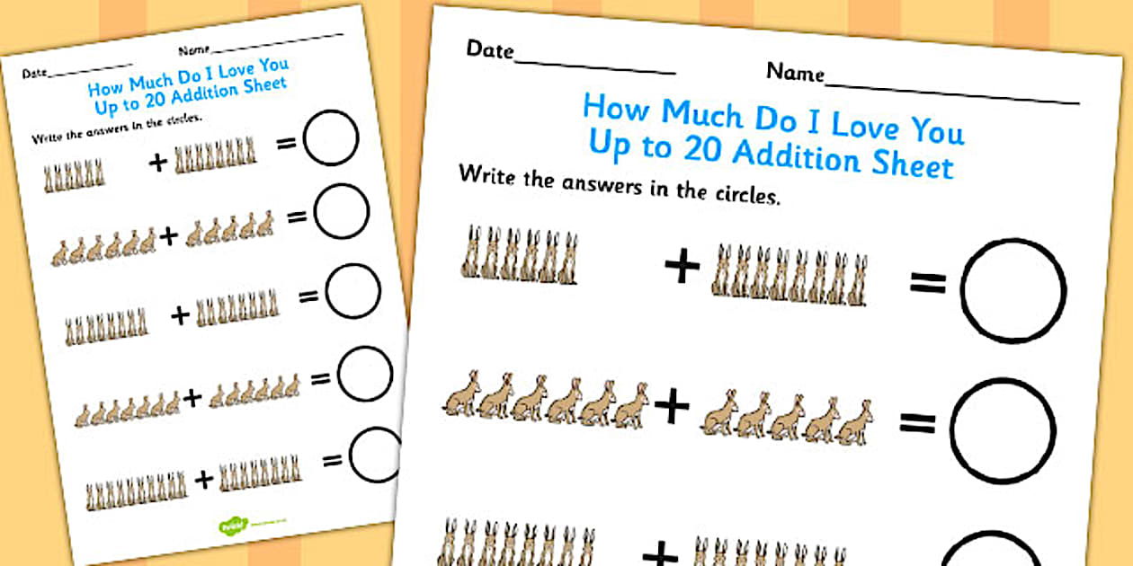 How Much Do I Love You Up to 20 Addition Sheet - Twinkl