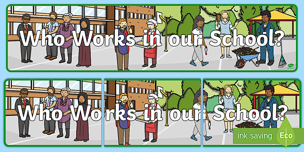 Who Works In Our School? Display Banner (teacher made)