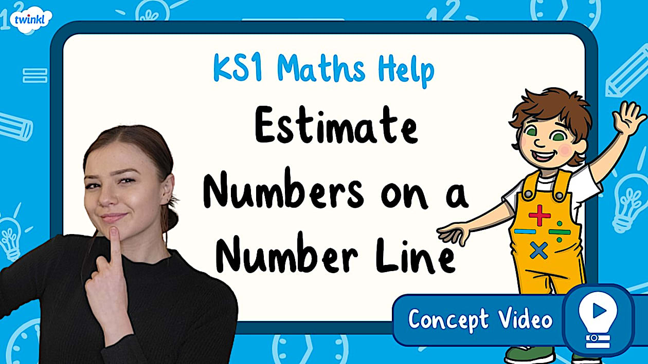 👉 Estimate Numbers on a Number Line | KS1 Maths Concept Video