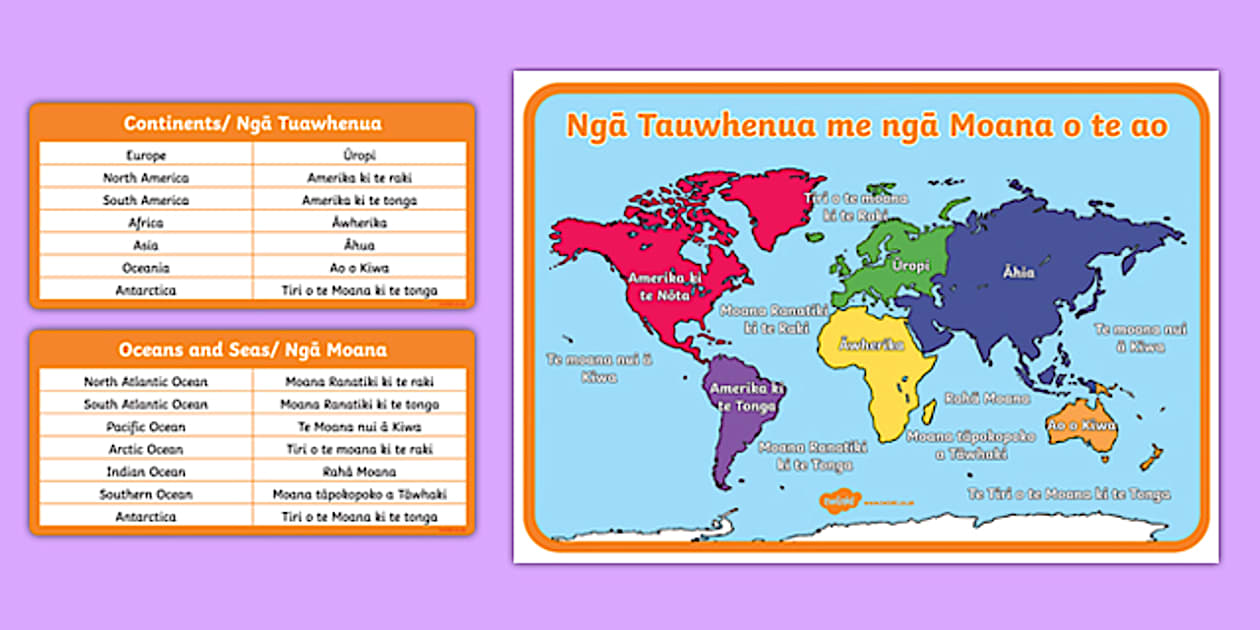 Ngā Tauwhenua me ngā Moana o te ao/Continent, Seas and Oceans of the World