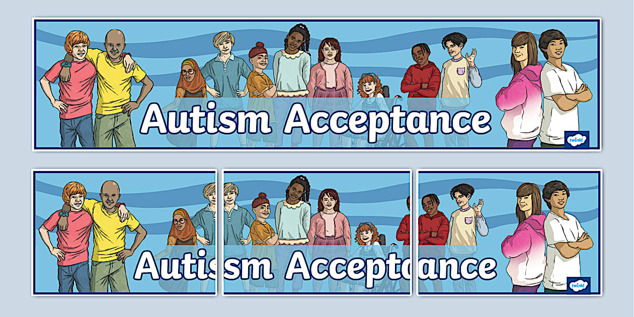 Autism Acceptance Display Banner (teacher made) - Twinkl