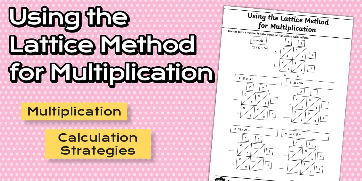 Using the Lattice Method for Multiplication Activity Sheets