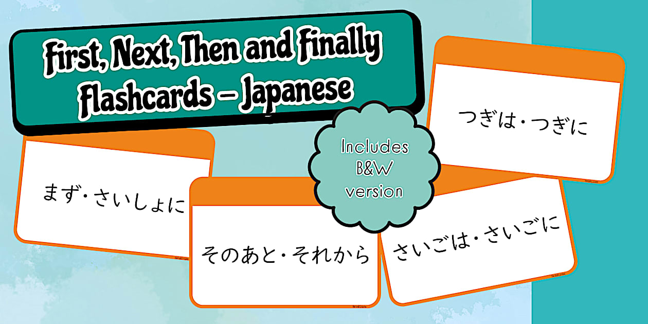 First, Next, Then, Finally Flashcards - Japanese