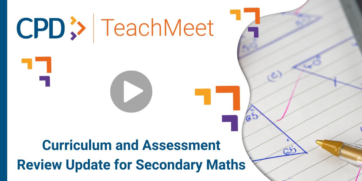 TeachMeet - Curriculum and Assessment Review Update for Secondary Maths