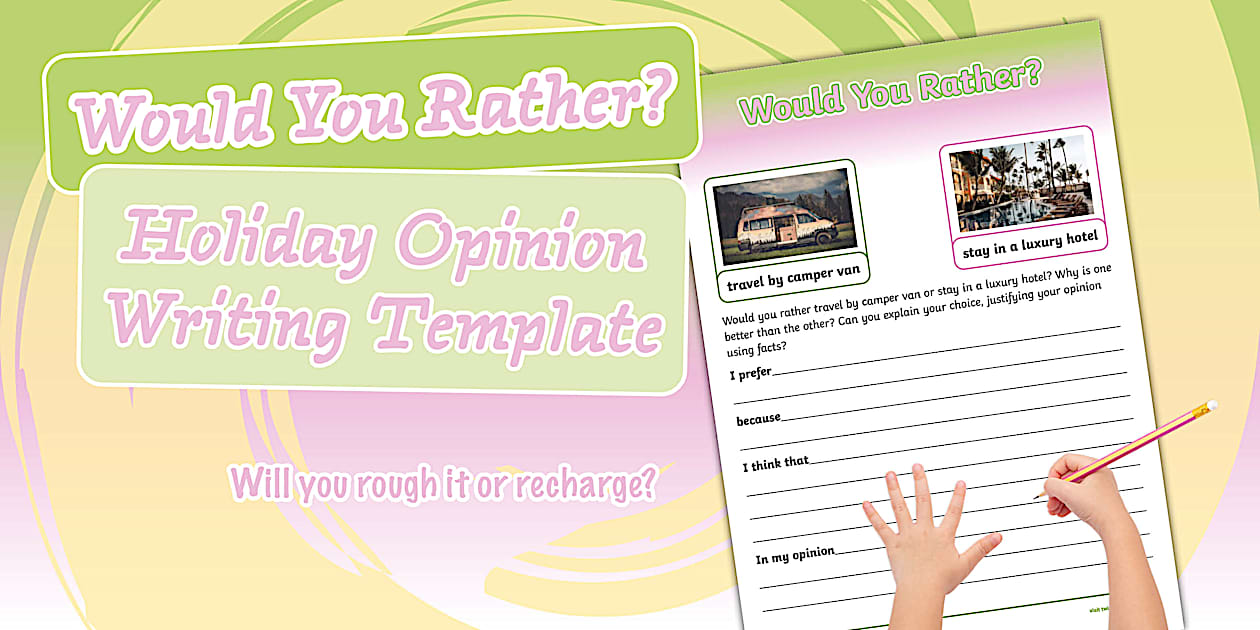 Would You Rather? Holiday Opinion Writing Template