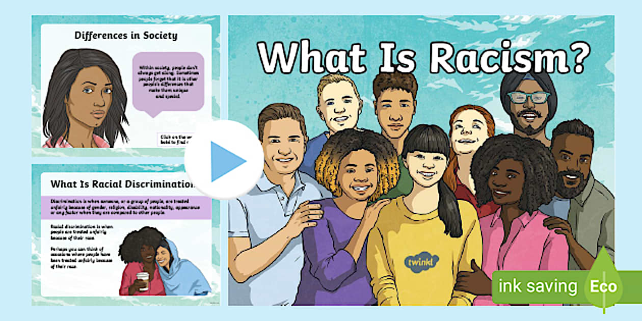 KS2 What Is Racism? Information PowerPoint (teacher made)