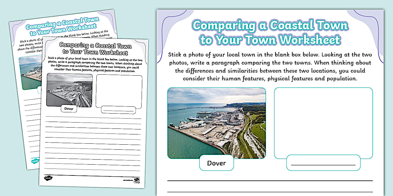 Comparing a Coastal Town to Your Town Worksheet - Twinkl