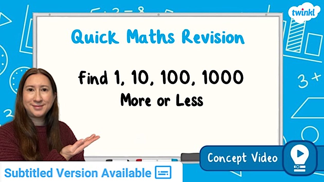 👉 Find 1, 10, 100, 1000 More or Less | KS2 Maths Concept Video