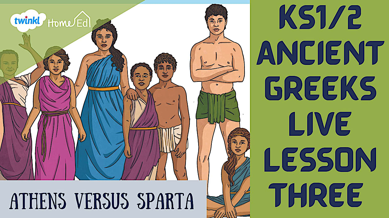 KS1/2 Ancient Greeks Lesson 3 - Athens vs Sparta - Twinkl