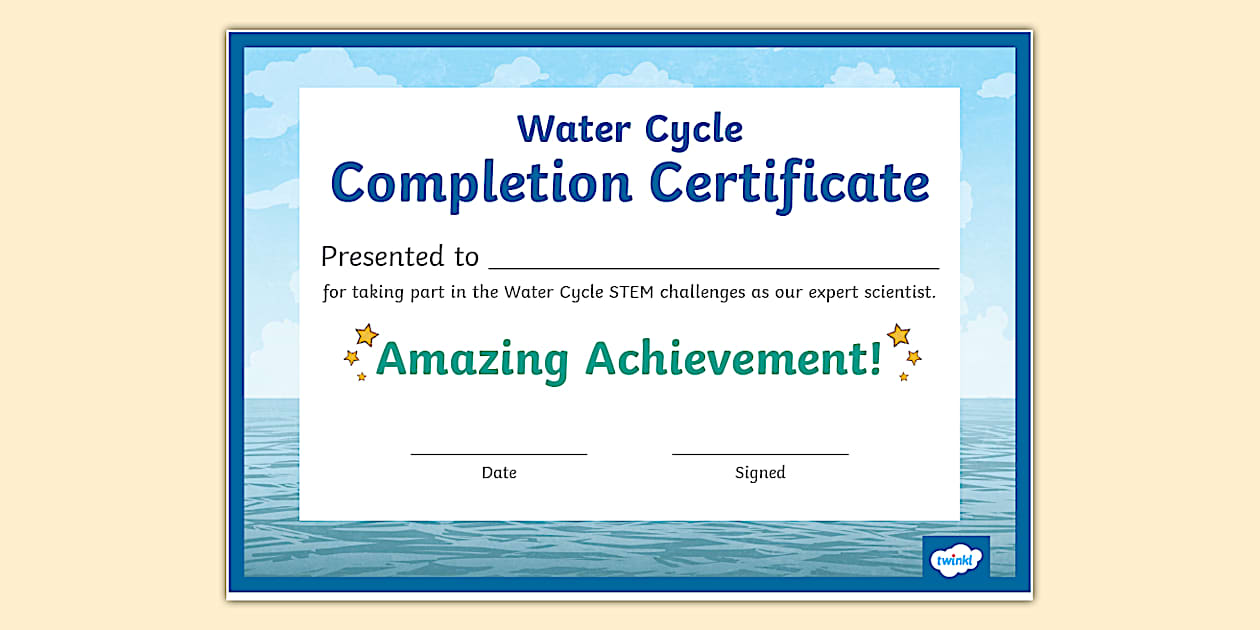 STEM IU Yr 4 Water Cycle Completion Certificate - Twinkl