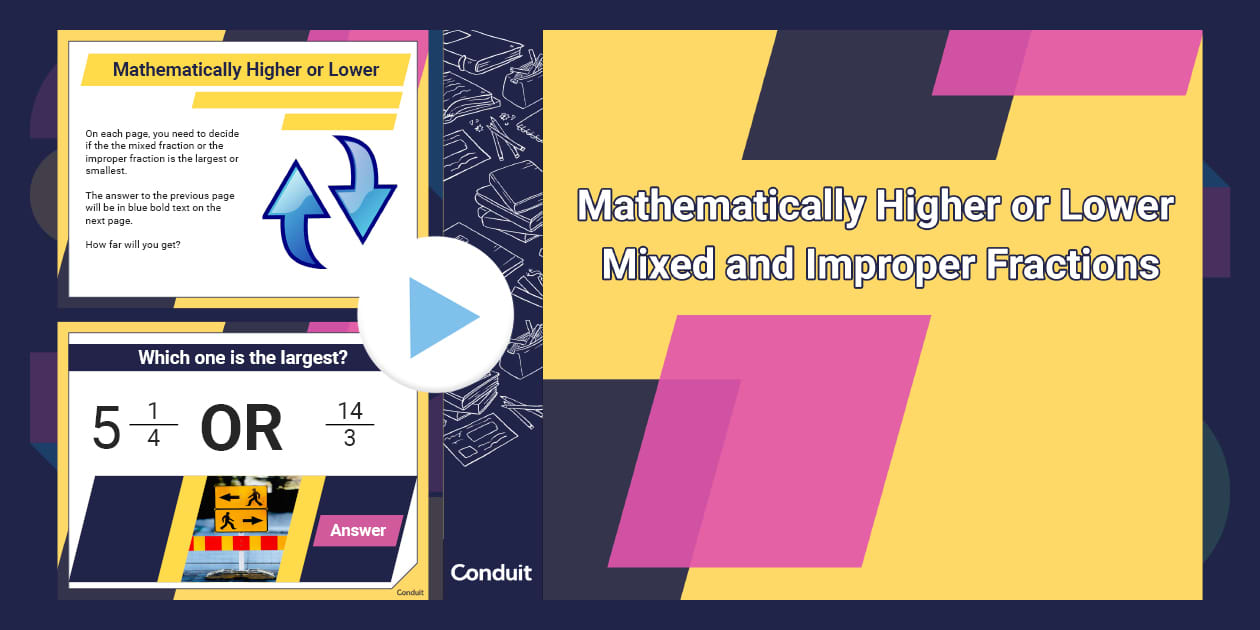 Mathematically Higher or Lower Mixed and Improper Fractions