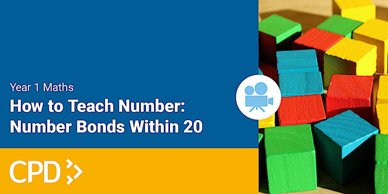Teach Number in Year 1: Number Bonds Within 20 CPD Video