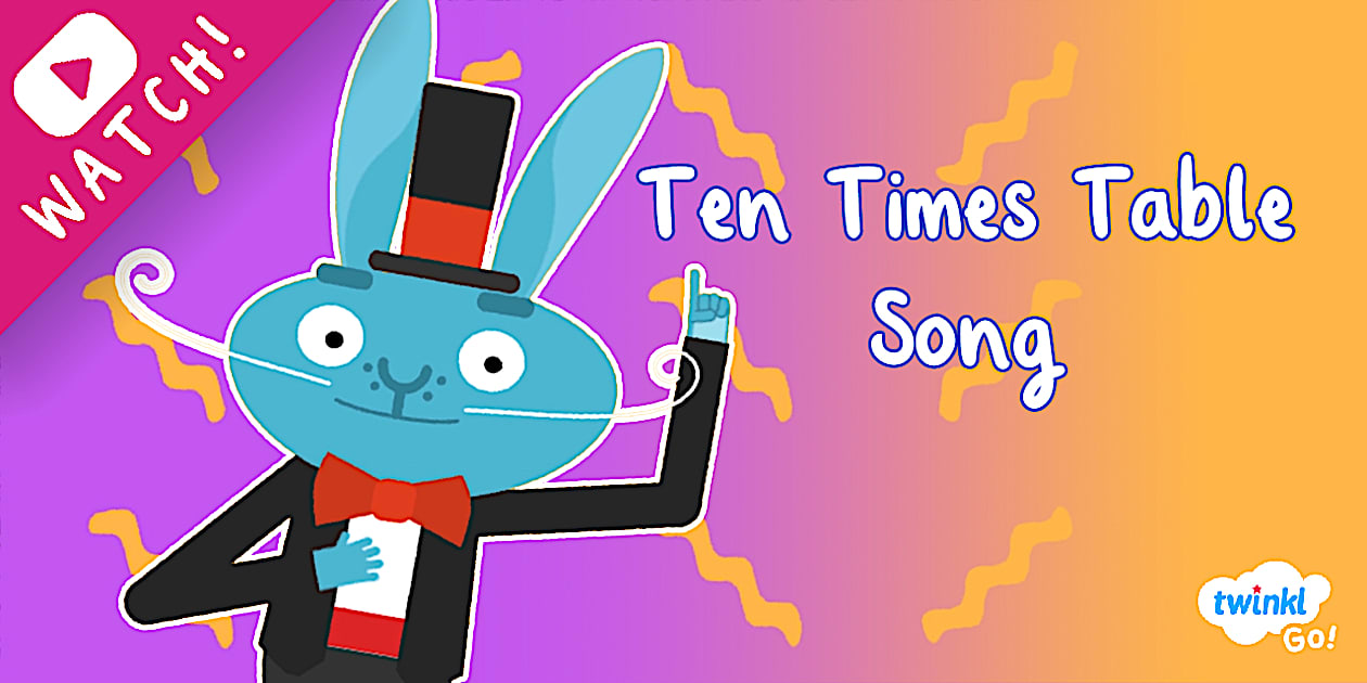 Ten Times Table Song (teacher made) - Twinkl