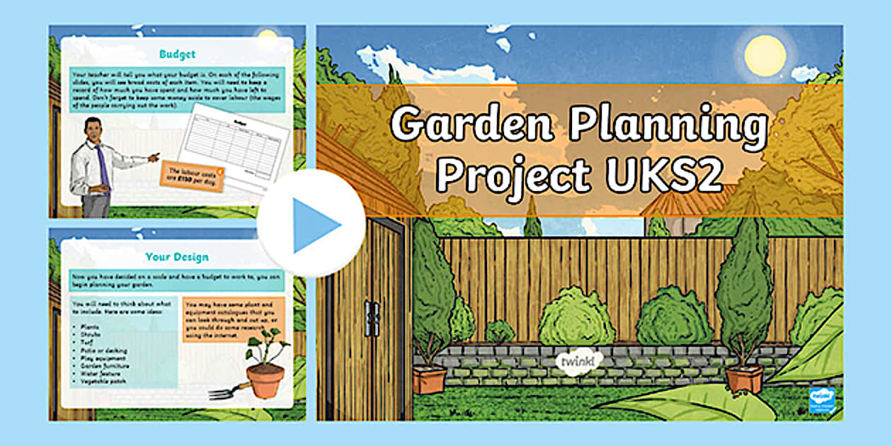 Design a Garden Project UKS2 - Garden Planning - Twinkl