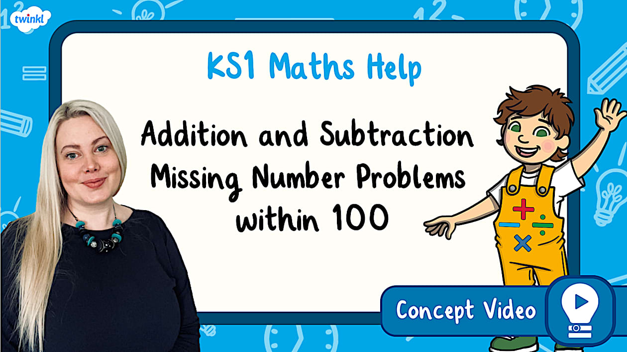 👉 Addition and Subtraction Missing Number Problems within 100 | KS1 Maths