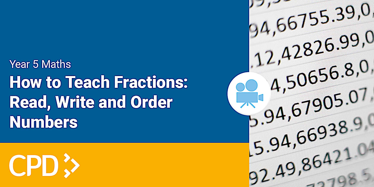 Year 5 Read, Write and Order Numbers Video CPD - Twinkl