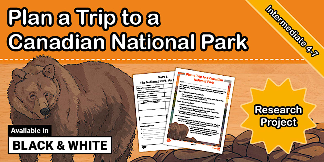 Plan a Trip to a Canadian National Park Research Project