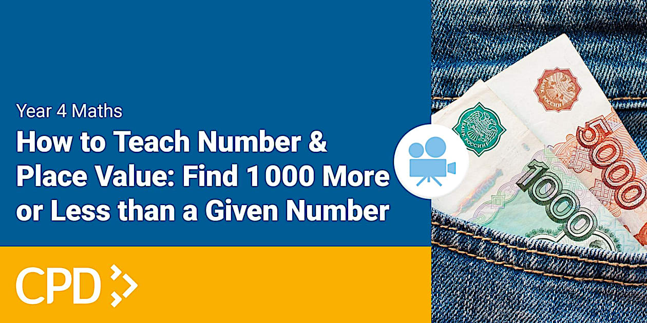 👉 How Teach Find 1,000 More or Less than a Given Number