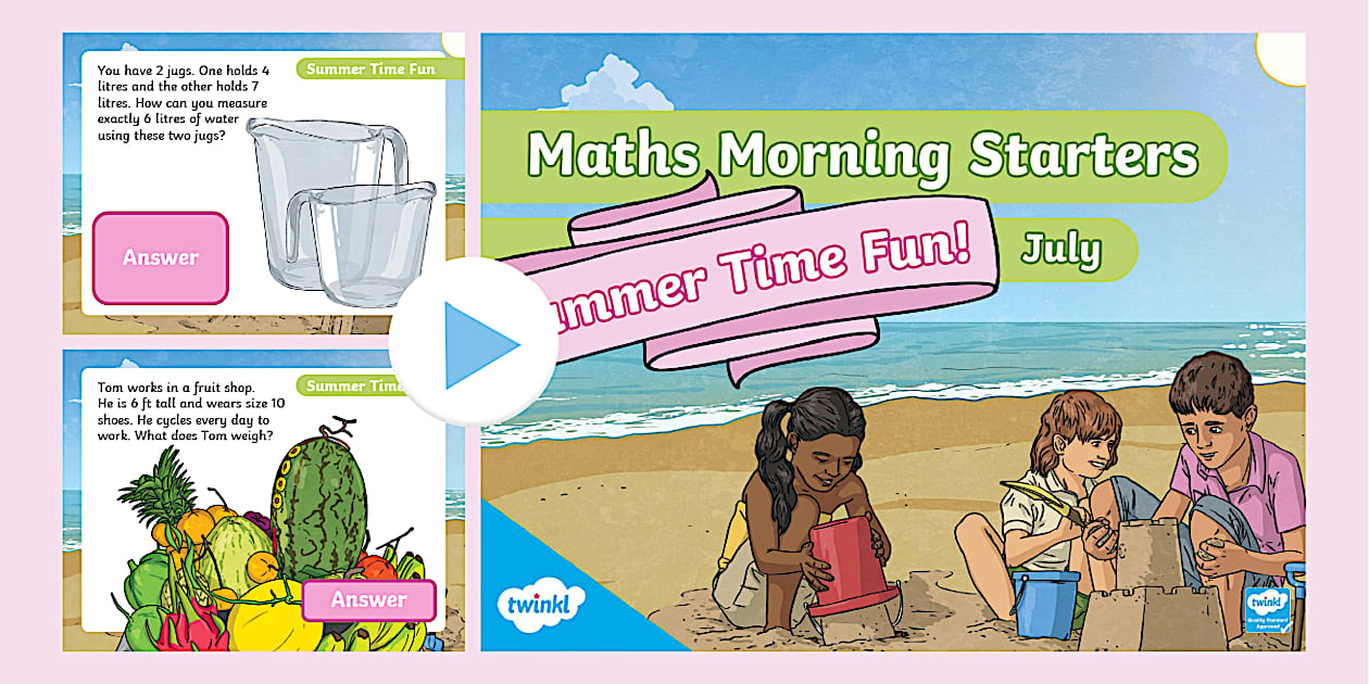 Maths Morning Starters PS3: July End of Year Fun Starters