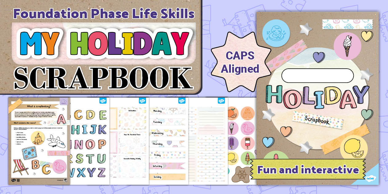 Foundation Phase Life Skills - My Holiday - Scrapbook (CAPS Aligned)
