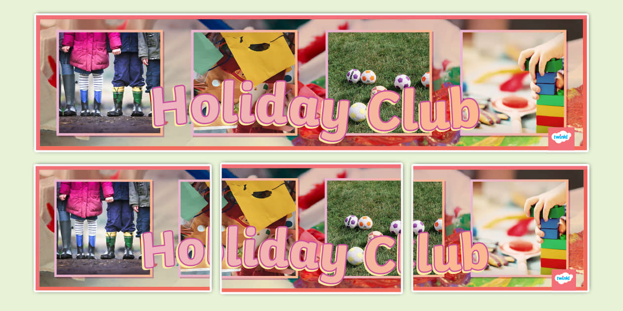 Holiday Club Photo Display Banner (teacher made) - Twinkl