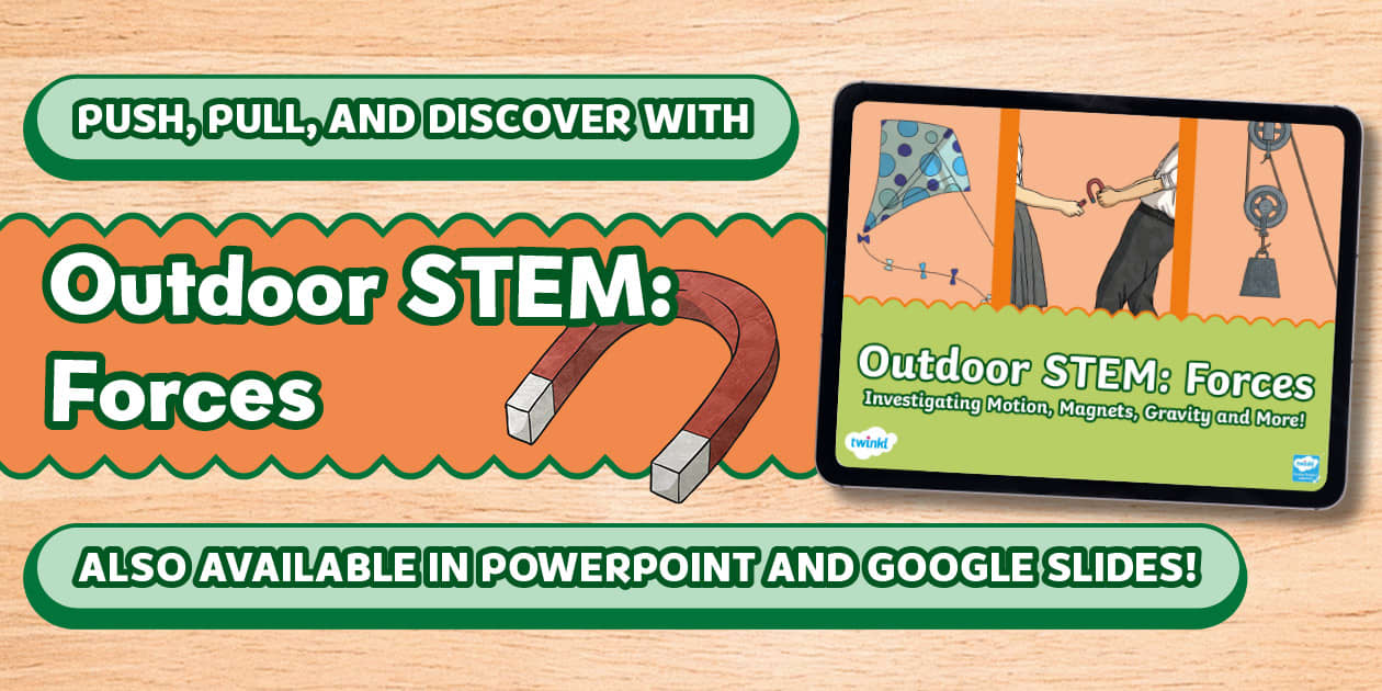 Outdoor STEM: Forces PowerPoint (teacher made) - Twinkl