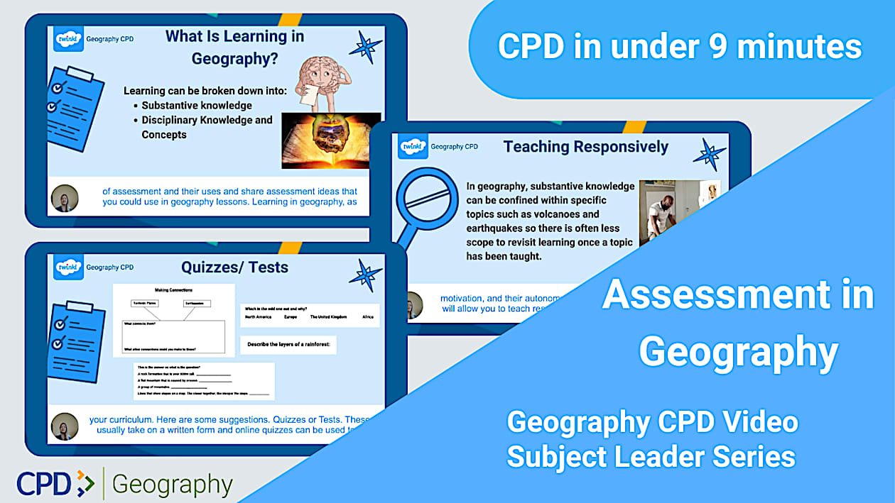 Assessment in Geography CPD - Geography CPD Video - Twinkl