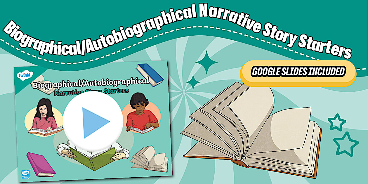 Biographical/Autobiographical Narrative Story Starters