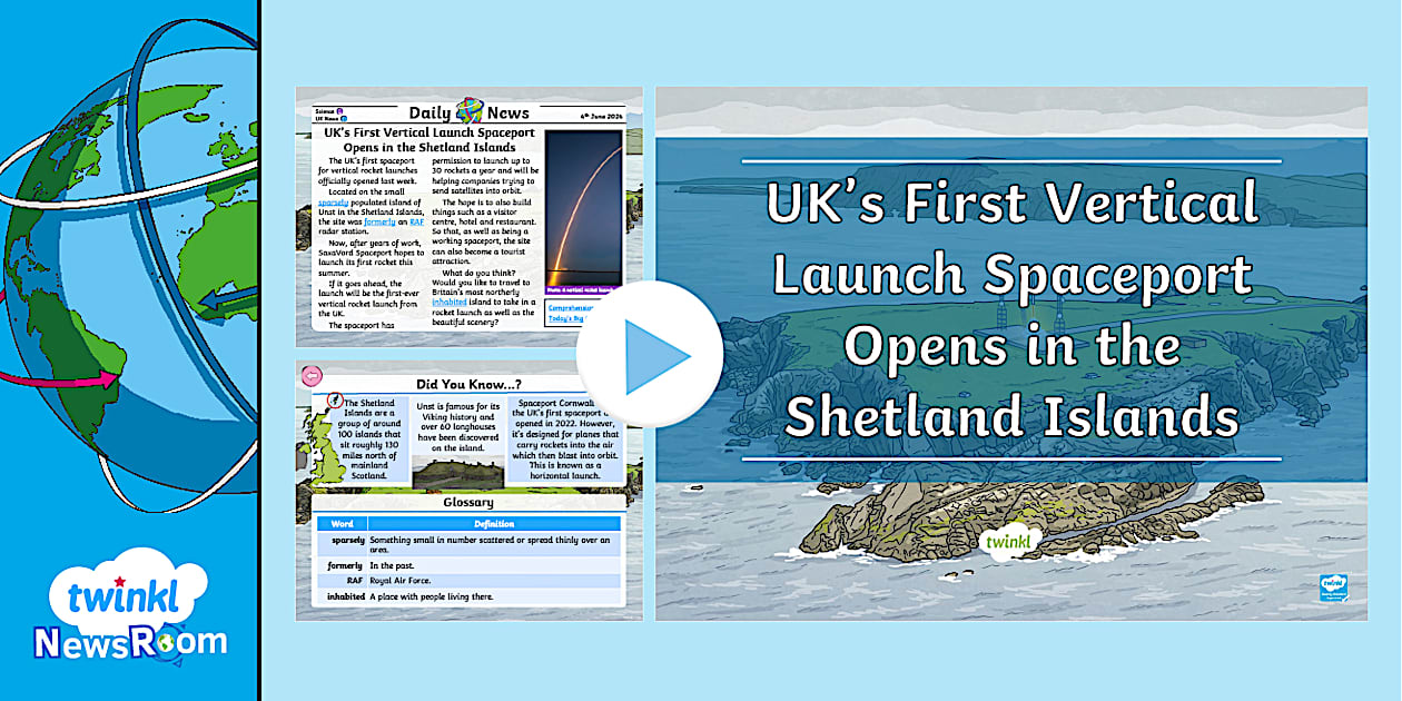 UK’s First Vertical Launch Spaceport Opens in the Shetland Islands | Twinkl